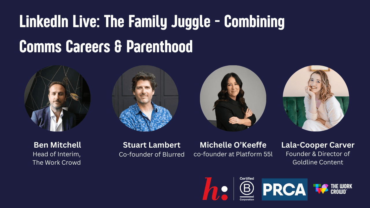 The Family Juggle: Combining Comms Careers & Parenthood